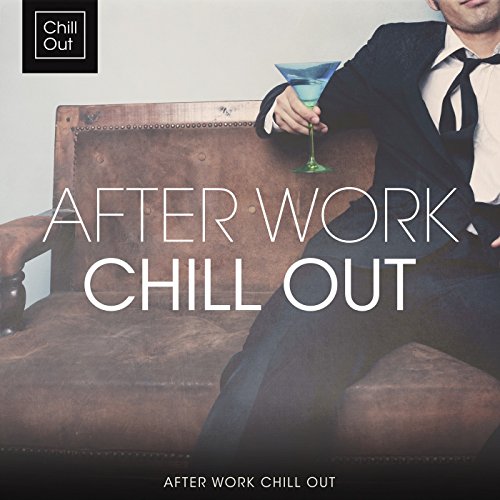 Play After Work Chill Out by VARIOUS ARTISTS on Amazon Music