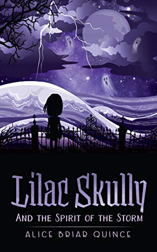 Lilac Skully and the Spirit of the Storm (The Supernatural Adventures ...