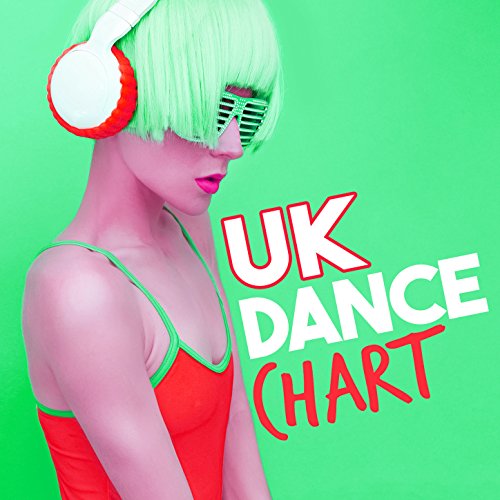Play Uk Dance Chart by UK Dance Chart on Amazon Music