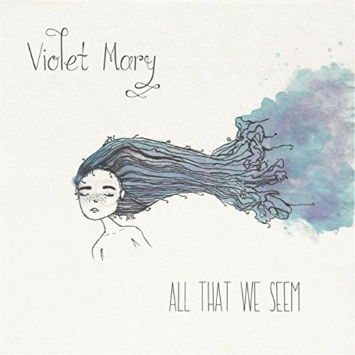 All That We Seem by Violet Mary on Amazon Music - Amazon.co.uk