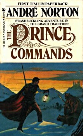 The Prince Commands (A Tor Book): Norton, Andre: 9780523480589: Amazon ...