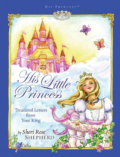 His Little Princess: Treasured Letters from Your King A Devotional for ...