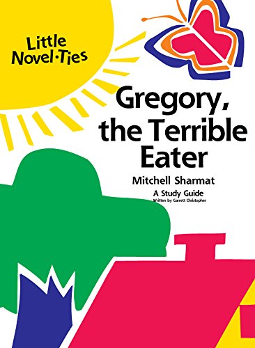 Gregory, the Terrible Eater: Novel-Ties Study Guide: Mitchell Sharmat ...