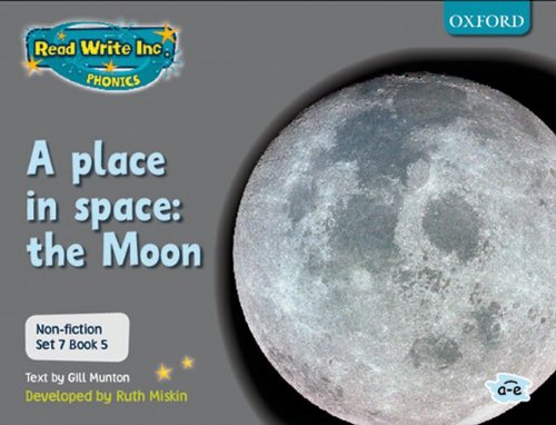 Read Write Inc. Phonics: Non-fiction Set 7 (Grey) A place in space: the ...