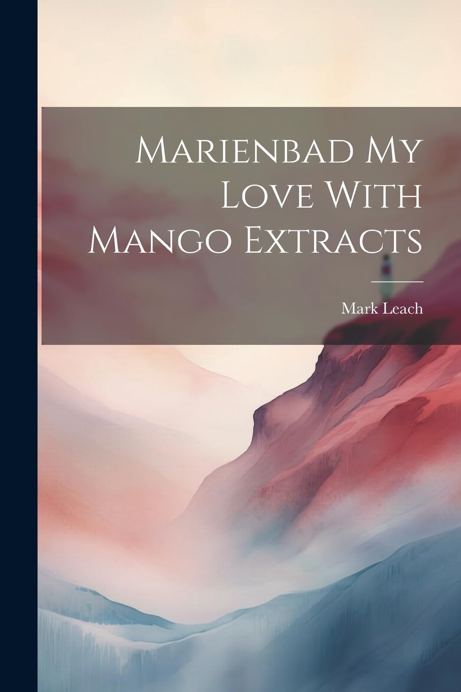 Marienbad My Love With Mango Extracts: Leach, Mark: 9781021366931: Amazon.com: Books