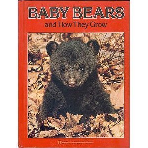 Baby bears and how they grow (Books for young explorers): Buxton, Jane ...