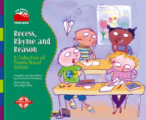 Recess, Rhyme, and Reason: A Collection of Poems About School (Poet's ...