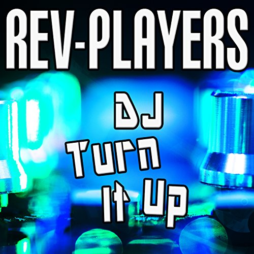 Amazon.com: DJ Turn It Up : Rev-Players: Digital Music