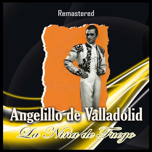 Amazon.co.jp: La Niña de Fuego (Remastered) : Angelillo de Valladolid ...