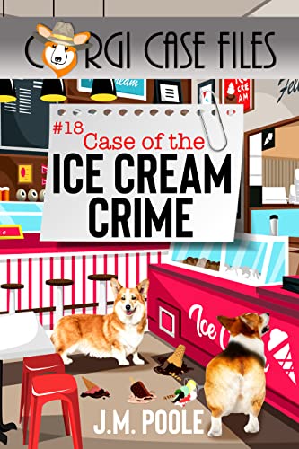 Case of the Ice Cream Crime (Corgi Case Files Book 18) eBook : Poole ...