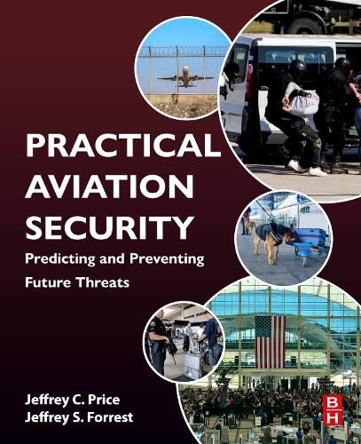 Practical Aviation Security: Predicting and Preventing Future Threats ...