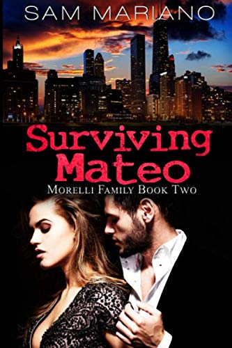 Surviving Mateo: (Morelli Family, #2): Amazon.co.uk: Mariano, Sam ...