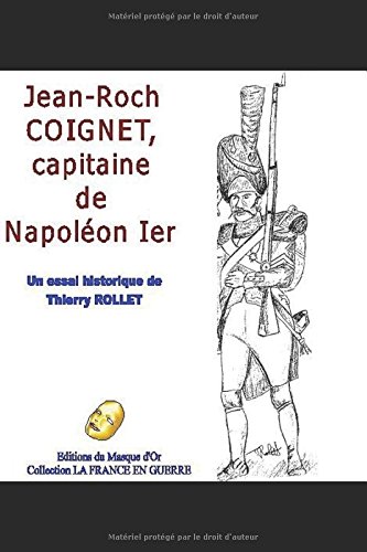 Jean-Roch Coignet, capitaine de Napoléon 1er (French Edition): ROLLET ...