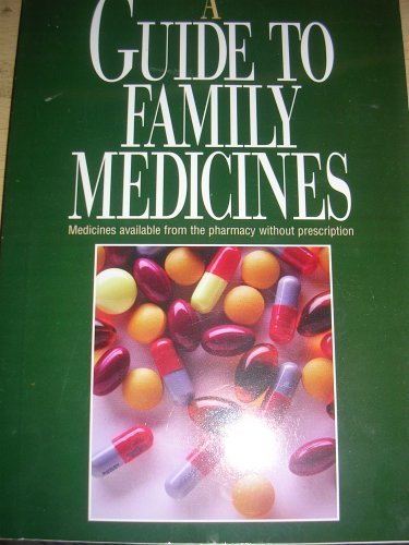 A GUIDE TO FAMILY MEDICINES: MEDICINES AVAILABLE FROM THE PHARMACY ...
