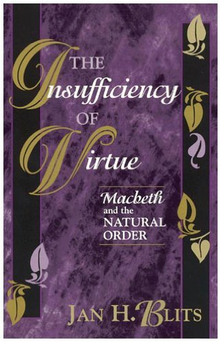 Amazon.com: The Insufficiency of Virtue: Macbeth and the Natural Order ...