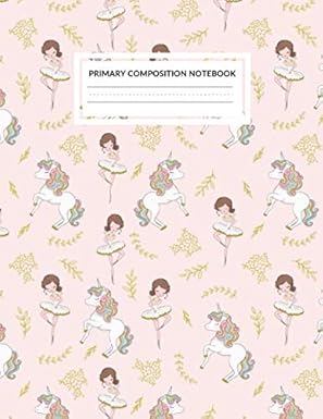 Primary Composition Book: Dancing unicorns | Draw and write | Dotted Midline and Picture Space ...