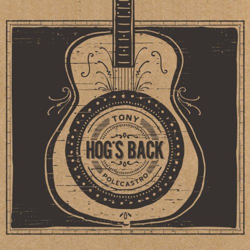 Play Hog's Back by Tony Polecastro on Amazon Music