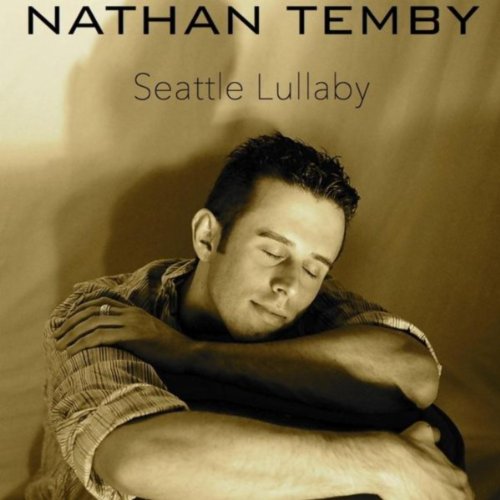 Amazon Music - Nathan TembyのSeattle Lullaby (Radio Edit) - Amazon.co.jp