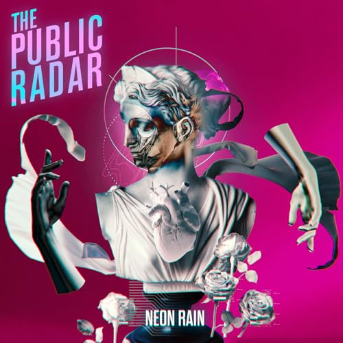 Écouter Neon Rain par The Public Radar sur Amazon Music Unlimited
