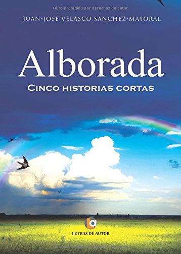 Amazon.com: Alborada. Cinco historias cortas (Spanish Edition ...
