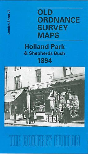 Holland Park and Shepherds Bush 1894: London Sheet 073.2 (Old Ordnance ...