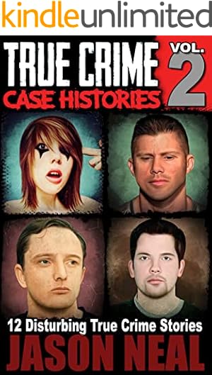Amazon.com: True Crime Case Histories - Volume 1: 8 Disturbing True Crime Stories (True Crime ...