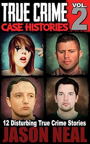 Amazon.com: True Crime Case Histories - Volume 2: 12 Disturbing True Crime Stories (True Crime ...
