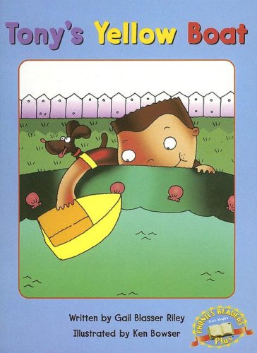 Tonys Yellow Boat (Phonics Readers Plus): Riley, Gail Blasser, Bowser ...