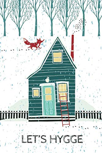 Let's Hygge: 6x9 Lined Writing Notebook Journal, 120 Pages – Cozy House ...