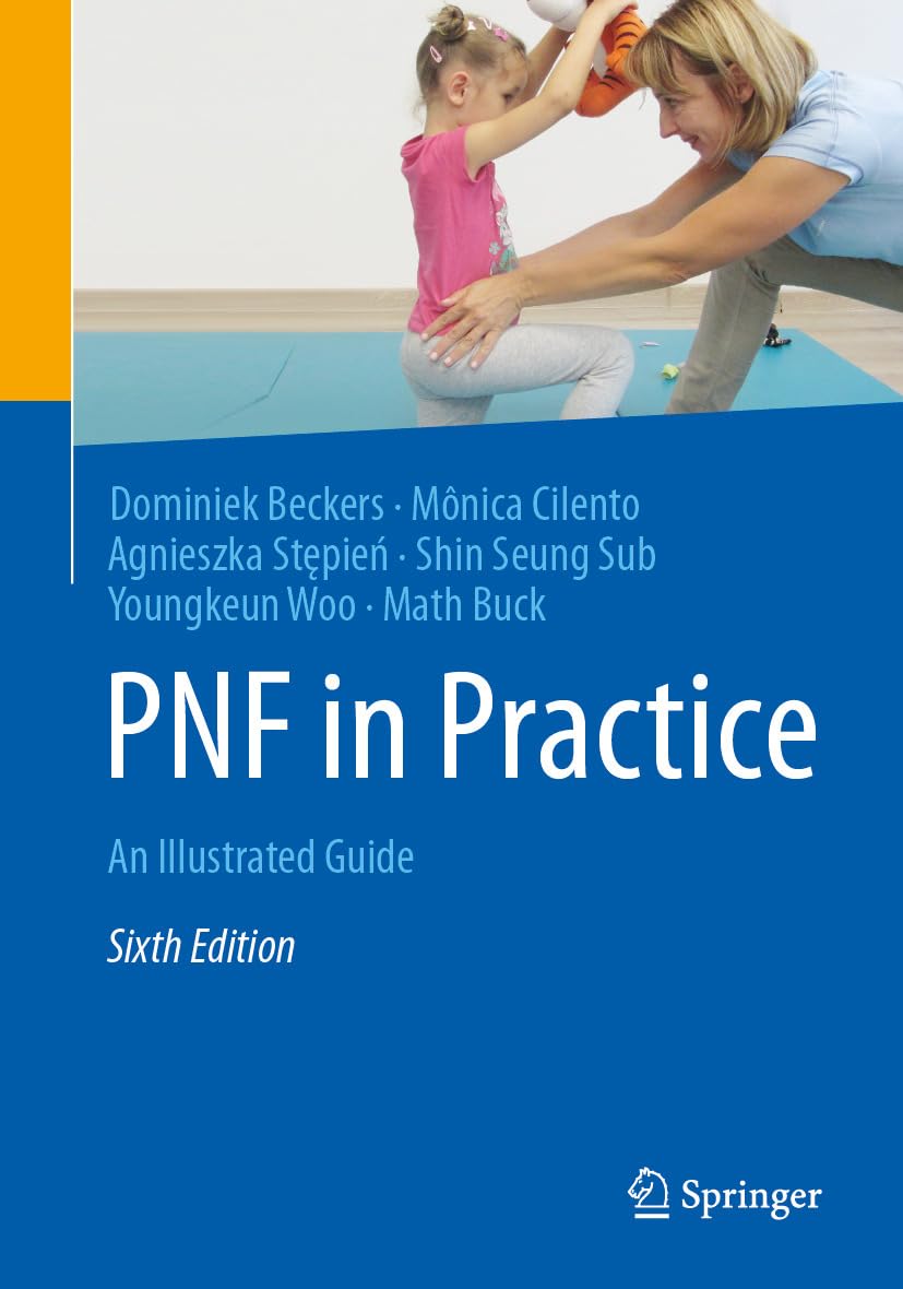 PNF in Practice: An Illustrated Guide eBook : Beckers, Dominiek ...