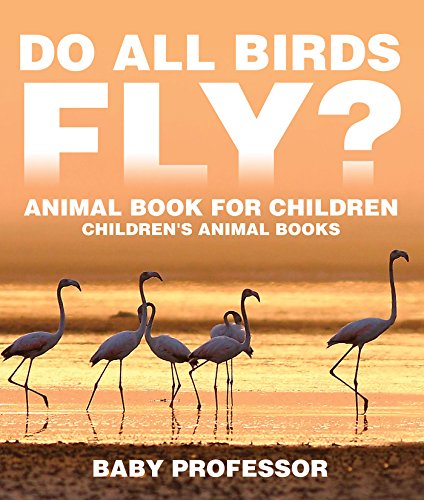 Do All Birds Fly? Animal Book for Children | Children's Animal Books ...