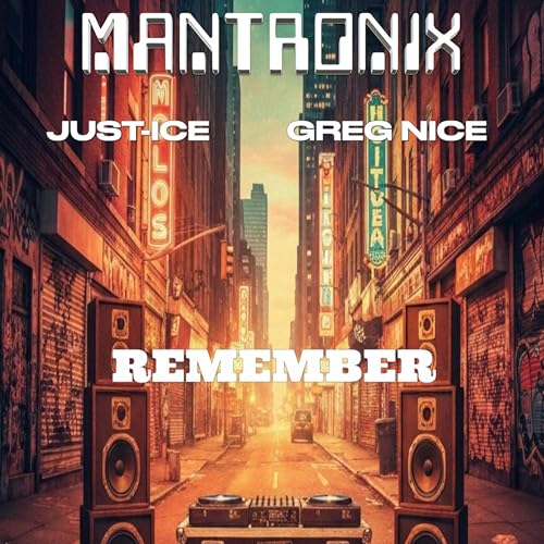 Play Remember by Mantronix feat. Just-Ice & Greg Nice on Amazon Music