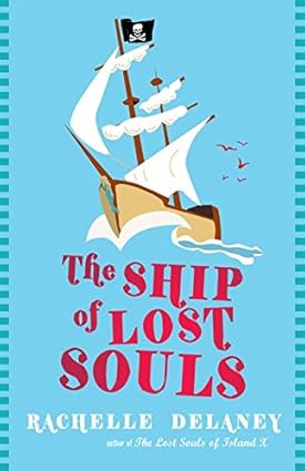 Ship Of Lost Souls: Delaney, Rachelle: 9781554681167: Books - Amazon.ca
