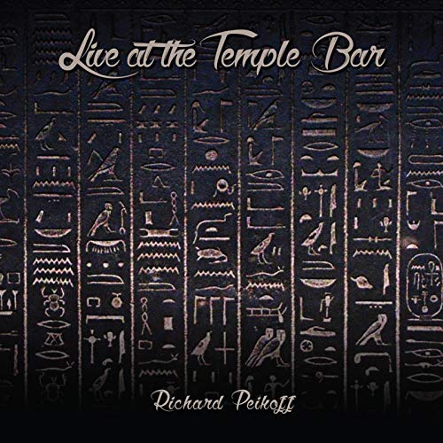 Amazon.com: Live at the Temple Bar : Richard Peikoff: Digital Music