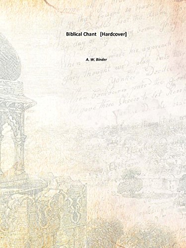 Biblical Chant [Hardcover]: Binder, A. W.: 9789333681353: Amazon.com: Books