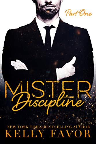 Mister Discipline (Part One) - Kindle edition by Favor, Kelly ...