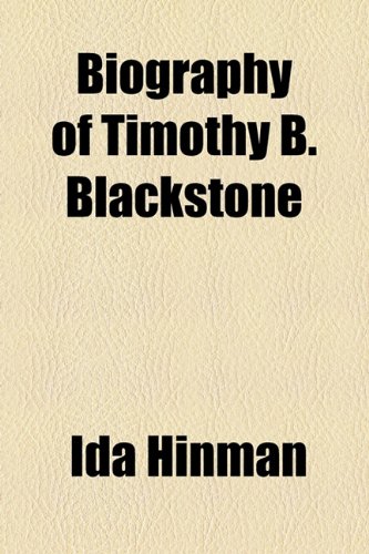 Buy Biography of Timothy B. Blackstone Book Online at Low Prices in ...