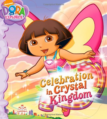 Celebration in Crystal Kingdom (Dora the Explorer) : Michaels, Diana ...