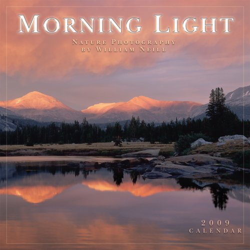 Morning Light 2009 Wall Calendar (Calendar): William Neill ...