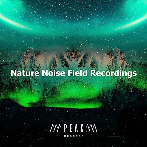Play Nature Noise Field Recordings by Outdoor Field Recorders, Sounds ...