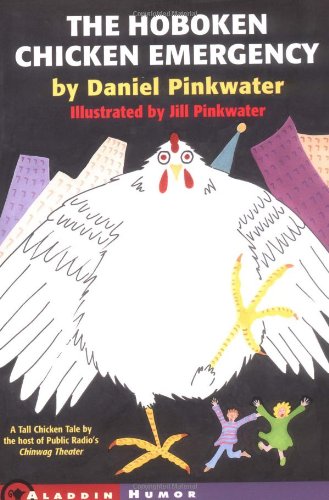 The Hoboken Chicken Emergency: Pinkwater, Daniel, Pinkwater, Jill ...