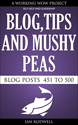 Blog, Tips and Mushy Peas (Blog Posts Book 10) - Kindle edition by ...