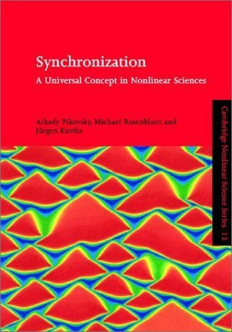 Synchronization: A Universal Concept in Nonlinear Sciences (Cambridge ...