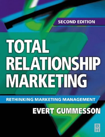 Total Relationship Marketing: Rethinking Marketing Management by Evert ...