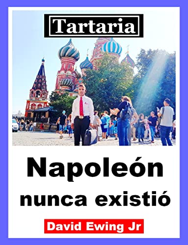 Tartaria - Napoleón nunca existió: Spanish eBook : Ewing Jr, David ...