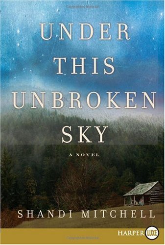 Under This Unbroken Sky LP: A Novel: Mitchell, Shandi: Amazon.com: Books