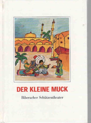 Der kleine Muck - Biberacher Schützentheater 1997 : Wilhelm Hauff ...