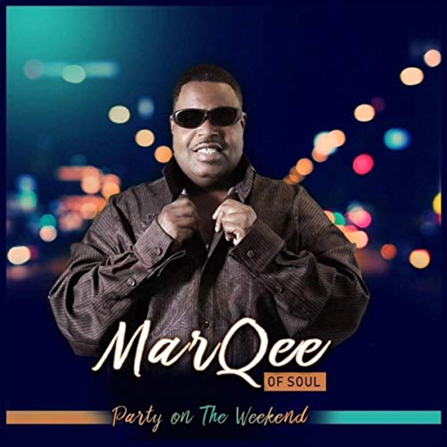 Play Party on the Weekend by Marqee'of Soul & Marcellus Haley on Amazon Music