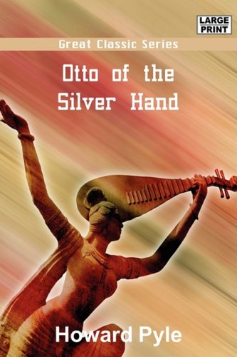 Otto of the Silver Hand: Pyle, Howard: 9788132005506: Amazon.com: Books