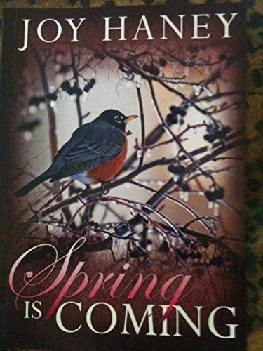 Spring is Coming: Joy L. Haney: 9781880969632: Amazon.com: Books